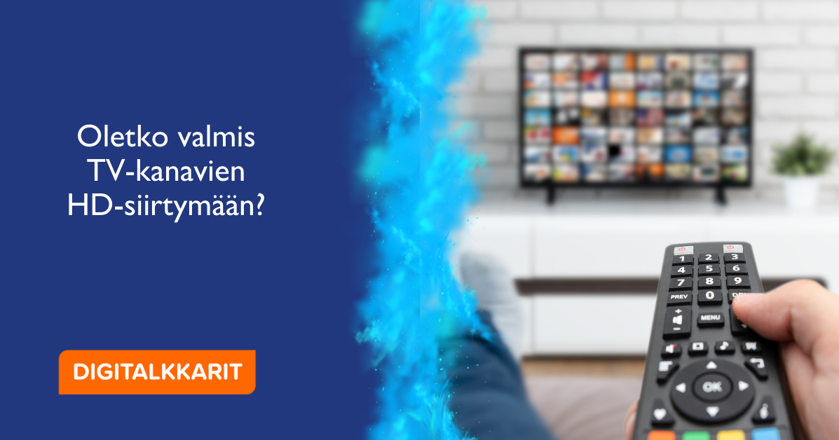 Oletko valmis HD-siirtymään? - Digitalkkarit